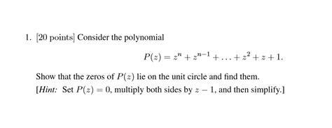 Solved Consider The Polynomial P Z Z N Z N Chegg