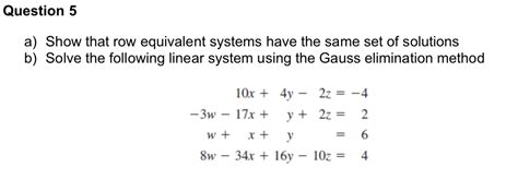 Solved Question A Show That Row Equivalent Systems Have Chegg Com