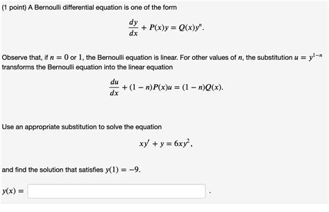 Solved 1 Point A Bernoulli Differential Equation Is One Of Chegg
