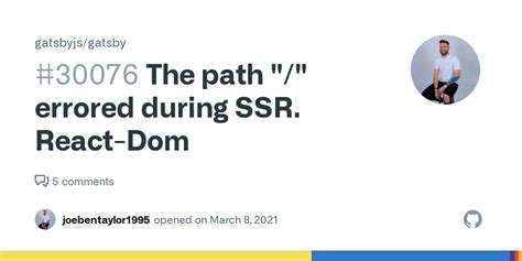 The Path Errored During Ssr React Dom · Issue 30076 · Gatsbyjsgatsby · Github