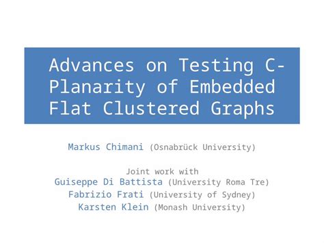 Pptx Advances On Testing C Planarity Of Embedded Flat Clustered Graphs Dokumen Tips
