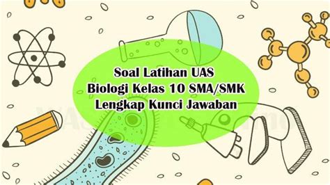 Soal Latihan Uasukk Pat Biologi Kelas 10 Smasmk Lengkap Kunci