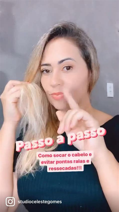 Passo A Passo De Como Secar Os Cabelos E Evitar Pontas Ralas E