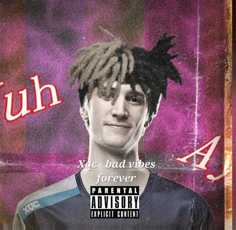 Xxxtentacion Bad Vibes Forever Xqc Cover R Xqcow