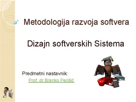 Metodologija Razvoja Softvera Dizajn Softverskih Sistema Predmetni