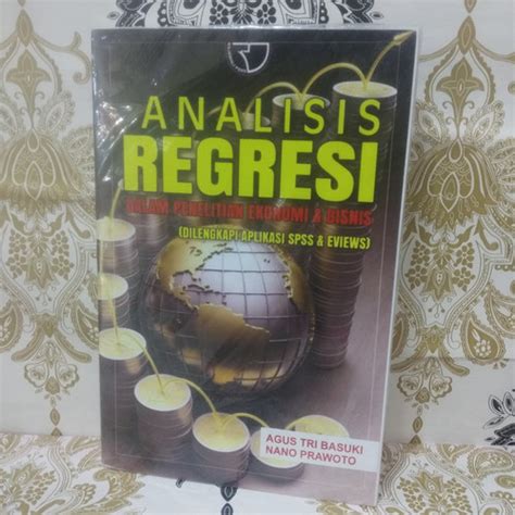 Jual Analisis Regresi Dalam Penelitian Ekonomi Dan Bisnis Jakarta Selatan Maju Bersama Bursa