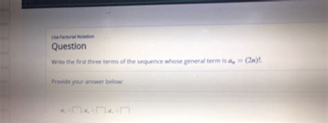 Solved Use Factorial Notation Question 2n Write The First