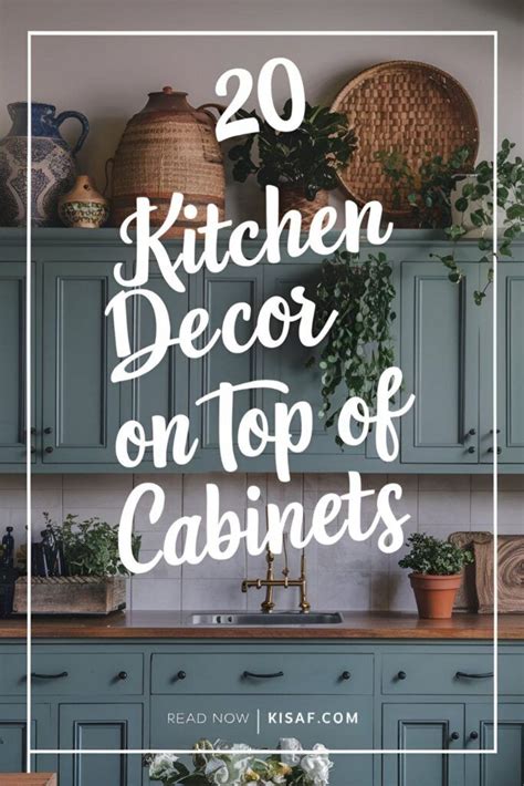 Kitchen Decor Ideas On Top Of Cabinets Top Kitchen Cabinets Decor