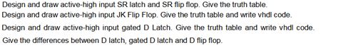 Solved Design And Draw Active High Input SR Latch And SR Chegg