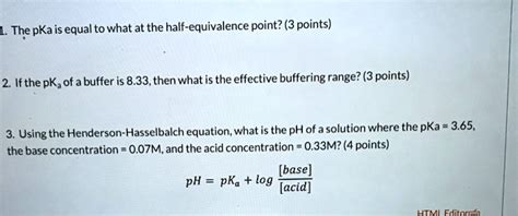 solved 1 the pka isequal to what at the half equivalence point 3