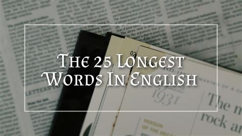 The 25 Longest Words In English A Comprehensive Guide Edmora