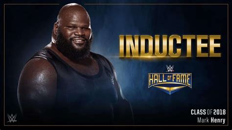 Oficial Mark Henry será inducido al Salón de la Fama WWE Superluchas
