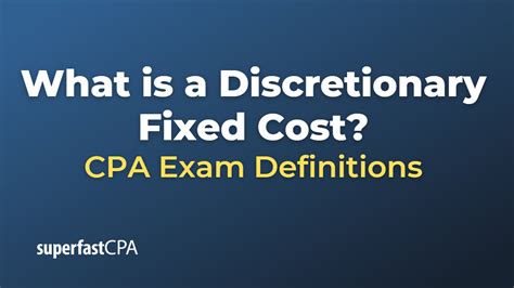 What Is A Discretionary Fixed Cost SuperfastCPA CPA Review