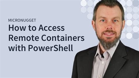 how to access remote containers with powershell youtube
