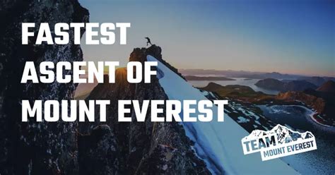 Team Mount Everest Fastest Ascent Of Everest