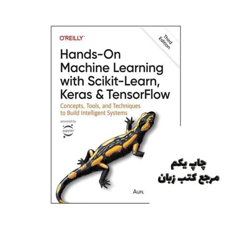 کتاب Hands On Machine Learning With Scikit Learn Keras And Tensorflow نویسنده By Aurélien Géron