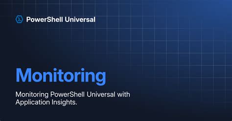Monitoring Powershell Universal
