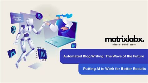 Automated Blog Writing The Wave Of The Future Ai Marketing That