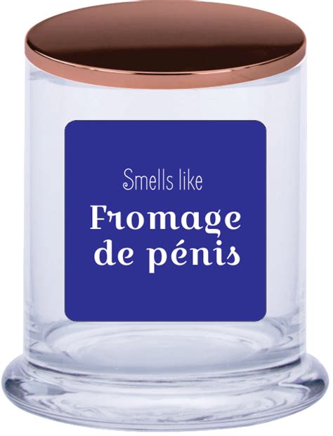 Smells Like Fromage De Penis Scented Candle Cru05 01 12203 Cunts R Us