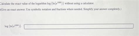 solved calculate the exact value of the logarithm