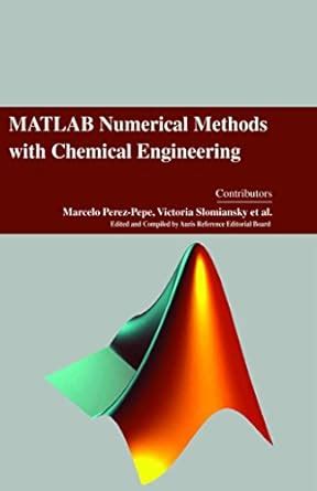 Matlab Numerical Methods With Chemical Engineering Amazon Be Livres
