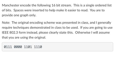 Solved Manchester Encode The Following 16 Bit Stream This