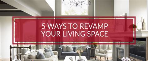 5 Ways To Revamp Your Living Space Hagstrom Builder
