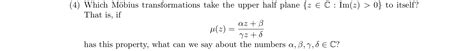 Solved 4 Which Möbius Transformations Take The Upper Half