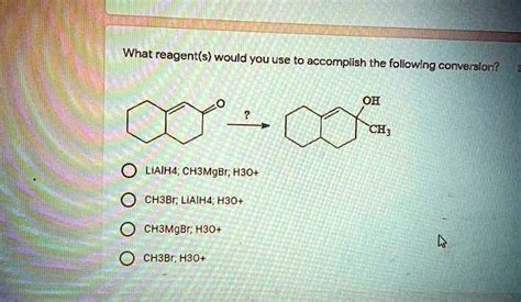 What Reagents Would Youuse To Accomplish The Following Conversian Oh Ch