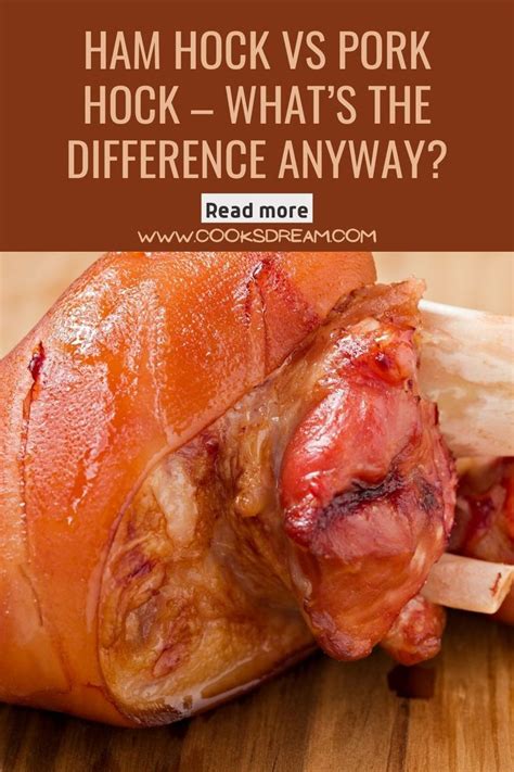 Ham Hock Vs Pork Hock Whats The Difference Anyway Cooks Dream