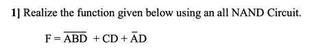Solved 1 Realize The Function Given Below Using An All Nand