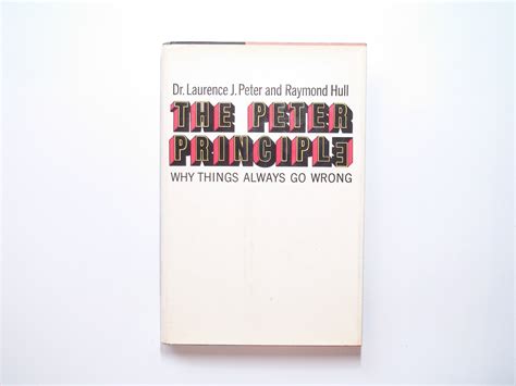 The Peter Principle Laurence J Peter Raymond Hull 1st Ed