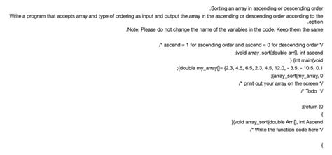Solved Sorting An Array In Ascending Or Descending Order Chegg Com