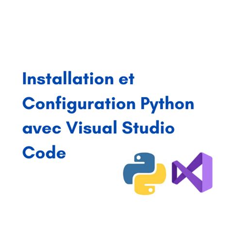 Installation Et Configuration Python Avec Visual Studio Code From Coursera