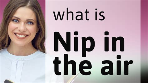 Understanding Nip In The Air An English Phrase Explained YouTube