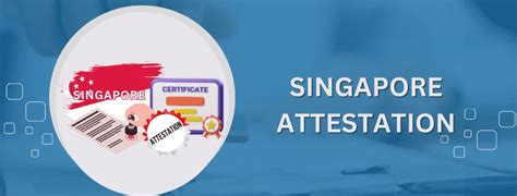 certificate attestation singapore attestation apostille