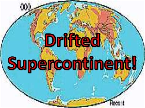 Drifted Supercontinent