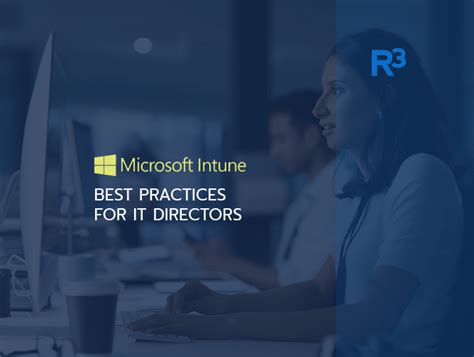Microsoft Intune Best Practices For IT Directors R3 All Systems Go