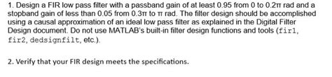 Solved 1 Design A Fir Low Pass Filter With A Passband Gain