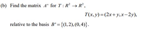 Solved B Find The Matrix A For T R2R2 Chegg Com