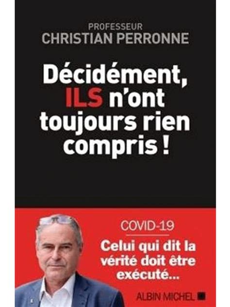 Professeur Christian Perronne Décidément ILS n ont toujours rien