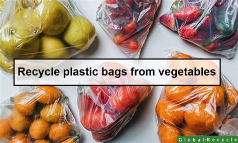 Recycle Plastic Bags From Vegetables Updated December 2022