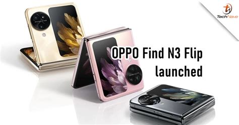 Oppo Find N Flip Released Up To Gb Gb Starting Priced At Rm Technave