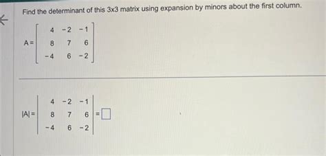 solved find the determinant of this 3×3 matrix using