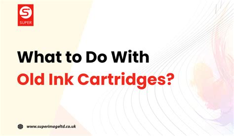 What To Do With Old Ink Cartridges Full Guide