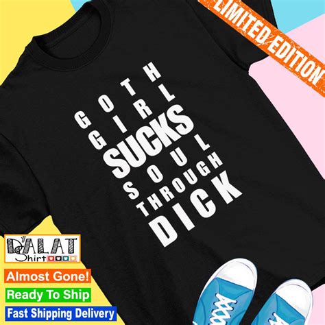 Goth Girl Sucks Soul Through Dick Shirt Dalatshirt