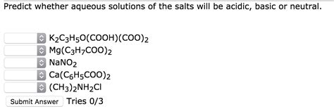 Solved Predict Whether Aqueous Solutions Of The Salts Will