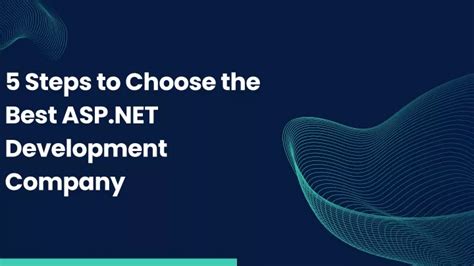 Ppt Steps To Choose The Best Asp Net Development Company Powerpoint