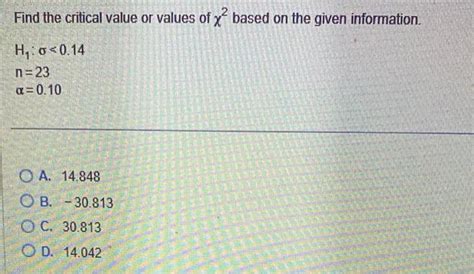 solved find the critical value or values of χ2 based on the
