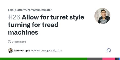 Allow For Turret Style Turning For Tread Machines · Issue 26 · Gaia Platform Komatsusimulator